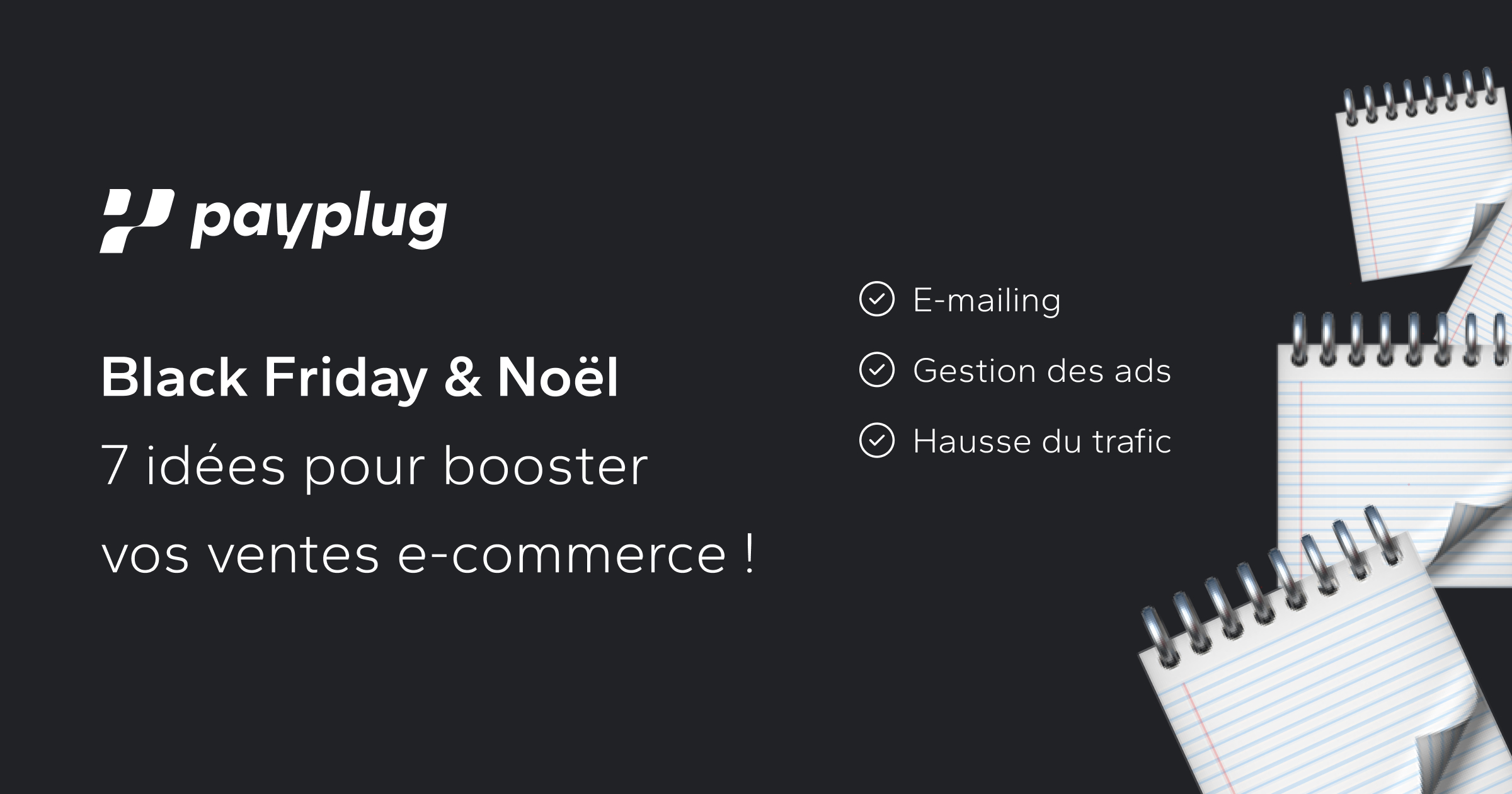 Black Friday & Noël : 7 idées pour booster vos ventes e-commerce